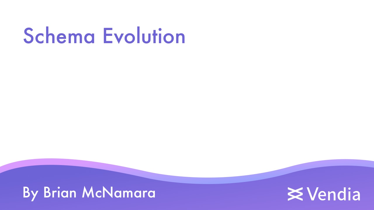 Vendia - Schema Evolution